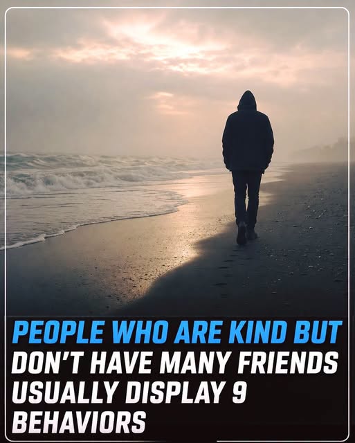 9 Subtle Behaviors That Explain Why Kind People Often End Up With Fewer ...